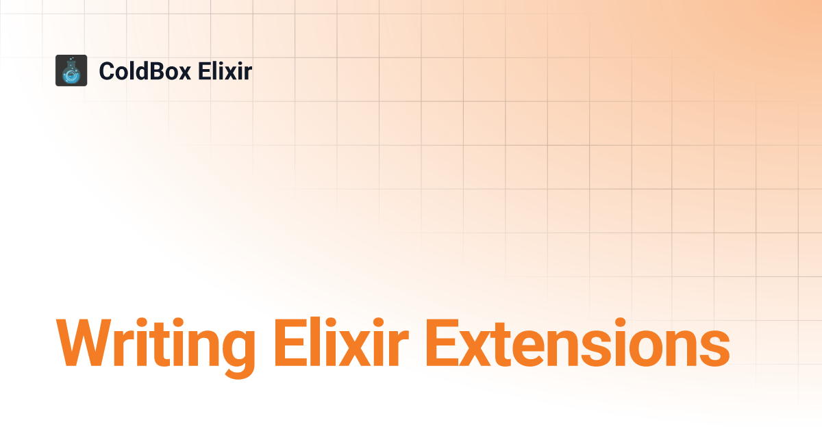 Writing Elixir Extensions | ColdBox Elixir