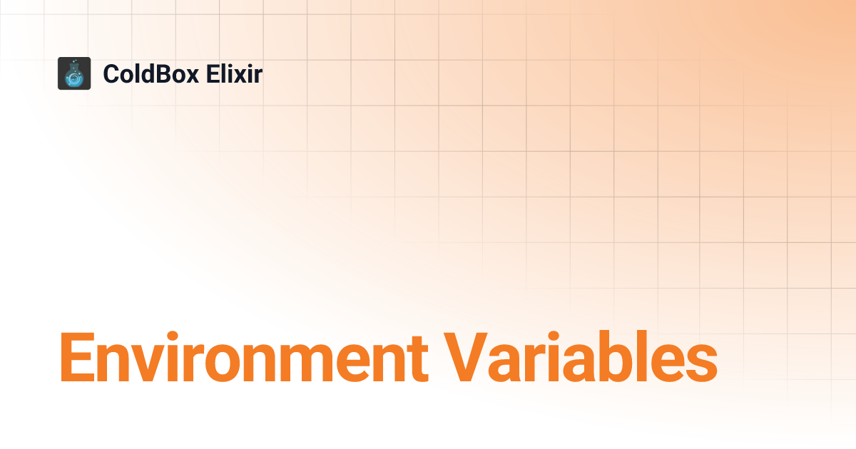Environment Variables | ColdBox Elixir